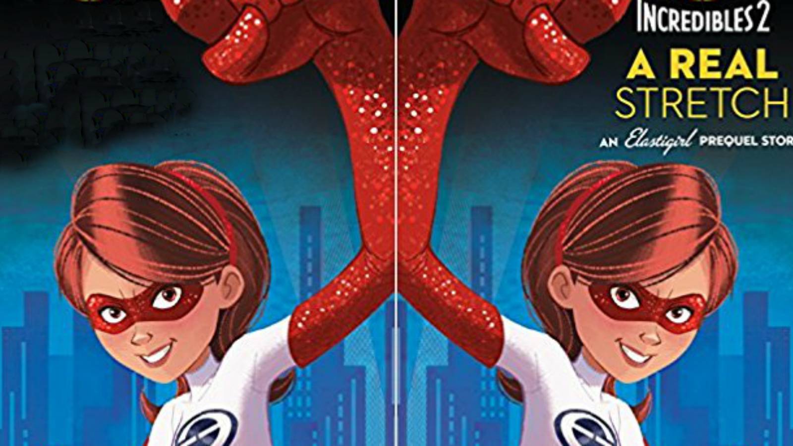 'Incredibles 2' Book Highlights Elastic Girl Kicking Butt Before She ...